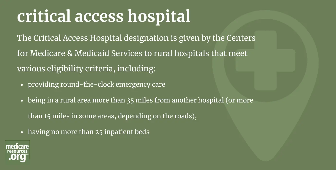 What is a critical access hospital? | medicareresources.org